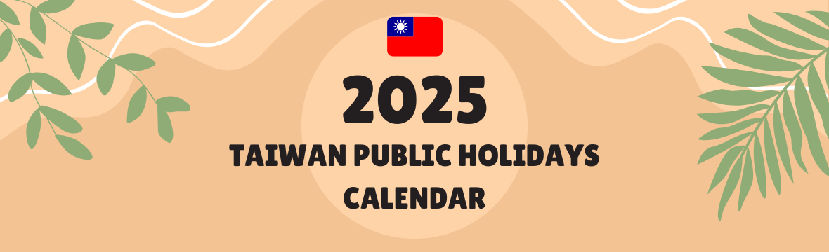 2025 Taiwan Public Holidays – Bubble Tea Island